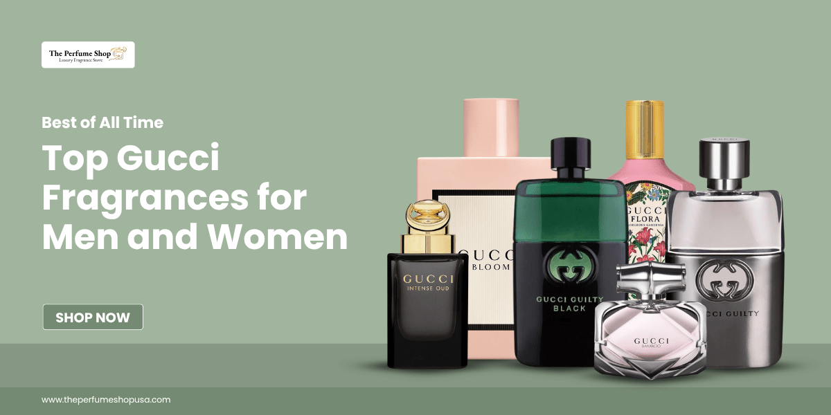 Top Gucci Fragrances for Men and Women: Best of All Time
